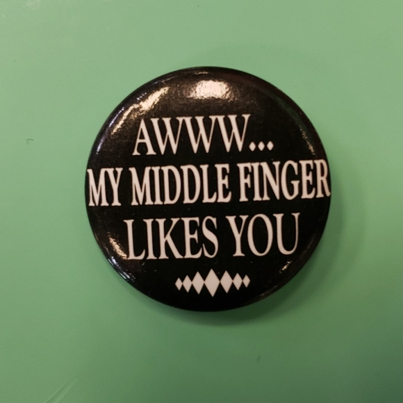Other | Awww My Middle Finger Likes You Pin | Poshmark